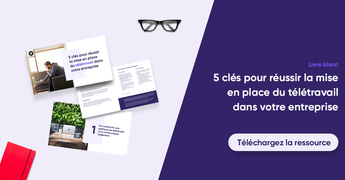 5 clés pour réussir la mise en place du télétravail dans votre entreprise